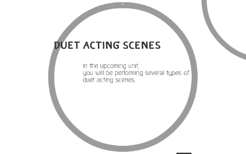 Duet Acting Scenes Unit by Jacqueline Rose on Prezi