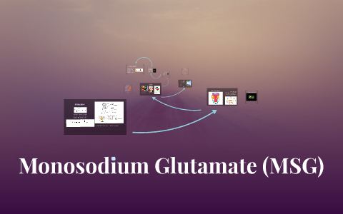 Monosodium Glutamate (MSG) by Marcelle Coronel on Prezi