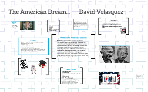 The American Dream... by David Velasquez on Prezi