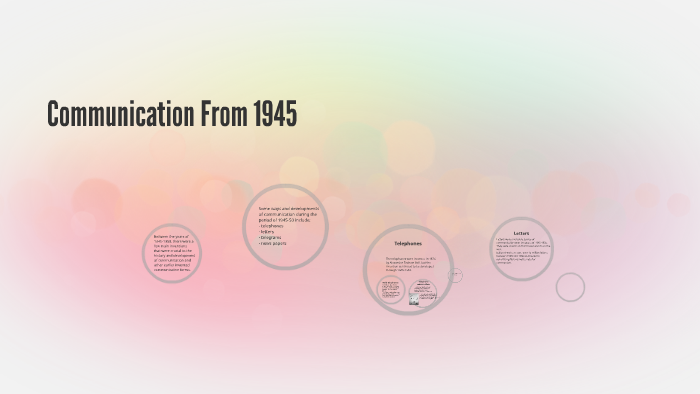 Communication From 1945 by megan armstrong on Prezi