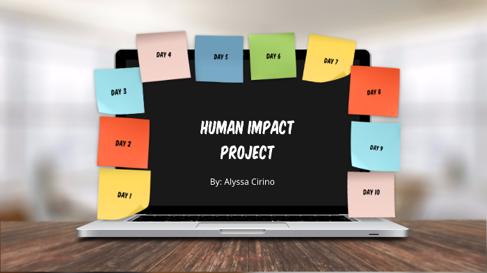 Human Impact Project by Alyssa Cirino on Prezi