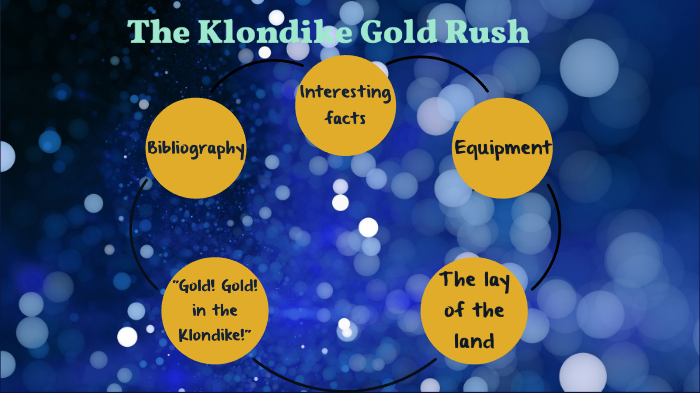 Klondike Gold Rush by Aiden G on Prezi