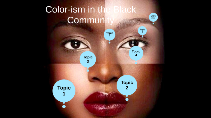 Colorism in the black community by Annette Chukwu on Prezi