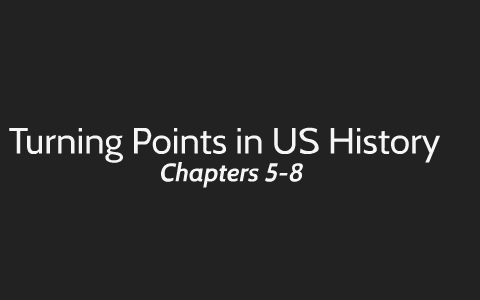 Turning Points in US History by Jett Serie on Prezi