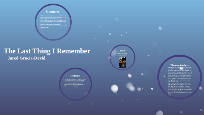 The Last Thing I Remember by Jared G-D on Prezi