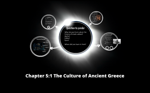 Chapter 5:1 The Culture of Ancient Greece by Krystle Smith on Prezi