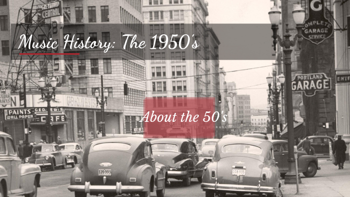 Music History: The 50's by Erin Thompson on Prezi