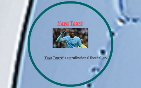 Yaya Tour'e by GV Computer on Prezi