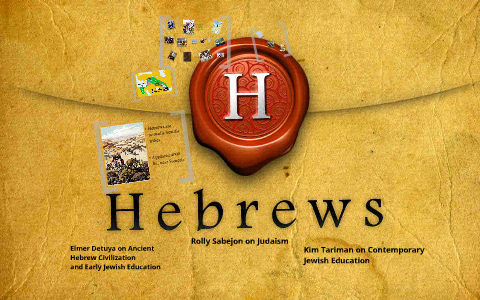 History of Hebrew Education by Elmer Detuya on Prezi