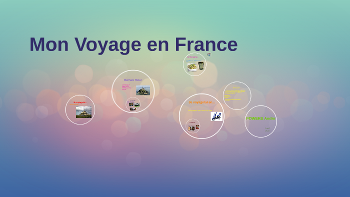 Mon Voyage en French by kolby powers on Prezi