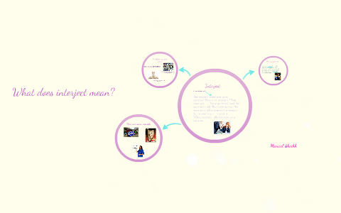 What is interject mean? by manaal sheikh