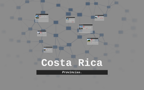 Costa Rica by Edin Ruiz on Prezi