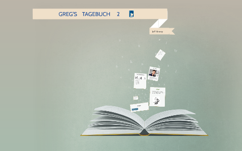 Greg's Tagebuch 2 by L O on Prezi