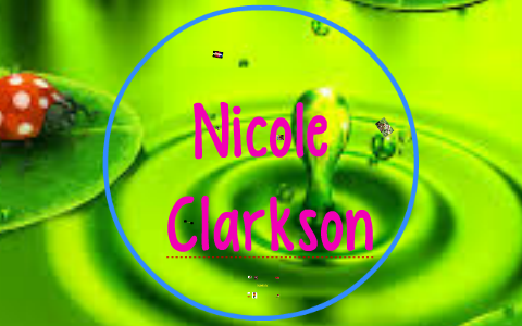 Nicole Clarkson by nicole clarkson on Prezi