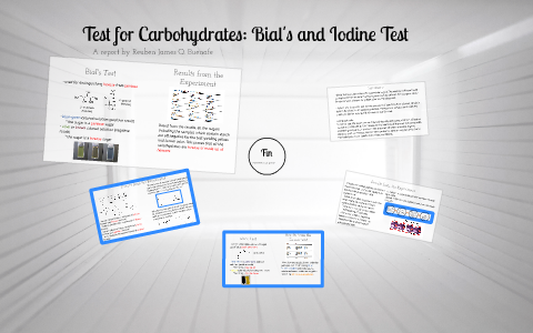 Test for Carbohydrates (Bial and Iodine) by Reuben James Buenafe on Prezi