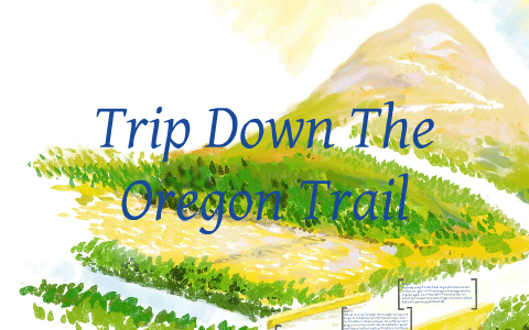 The Life & Times On The Oregon Trail by Samantha Gambino on Prezi