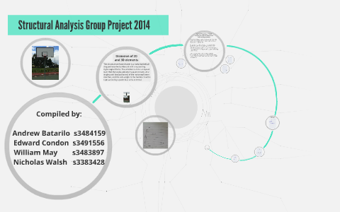 Structural Analysis Group Project by Edward Condon on Prezi