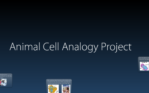 Animal Cell Analogy Project by Ryan Ward on Prezi