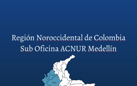 Región Noroccidental de Colombia by Laidy Espinosa on Prezi