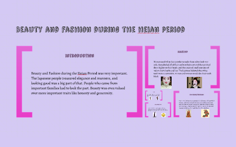 Beauty and fashion during the heian period by Grace ... on Prezi