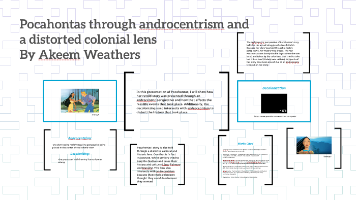Pocahontas through androcentrism and a distorted colonial lens by on Prezi