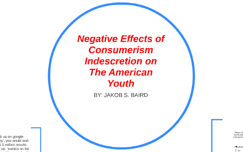 Negative Effects of Consumerism on The American Youth by Jakob Baird on ...