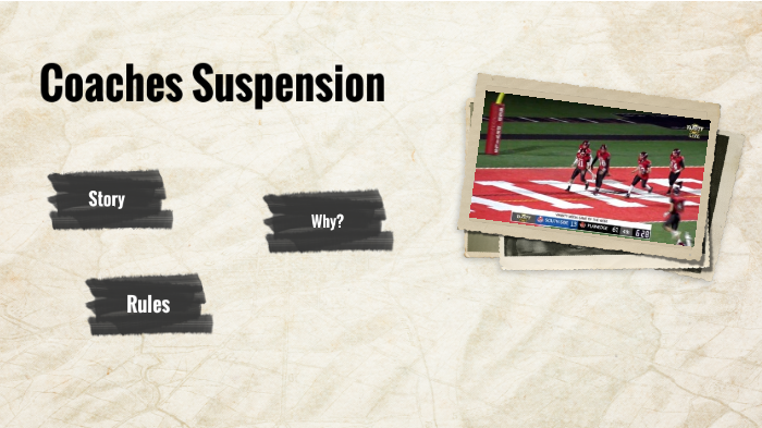 coaches suspension by hayley griggs on Prezi