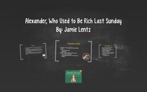 Alexander, Who Used to Be Rich Last Sunday by Jamie Lentz on Prezi