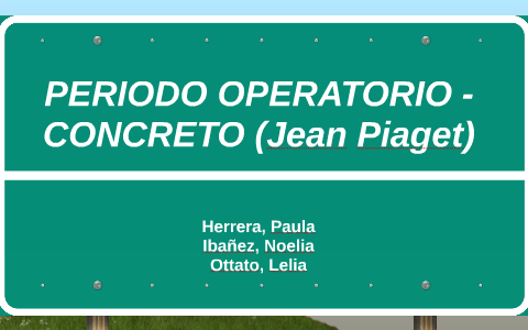 PERIODO OPERATORIO by Lelia Noemi Ottato on Prezi