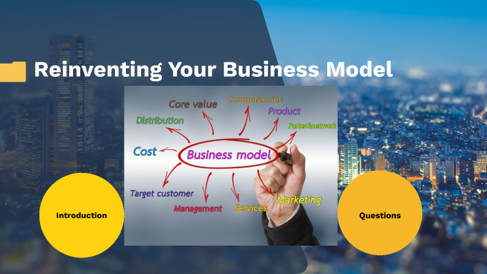 Reinventing Business Model by e akhtar on Prezi