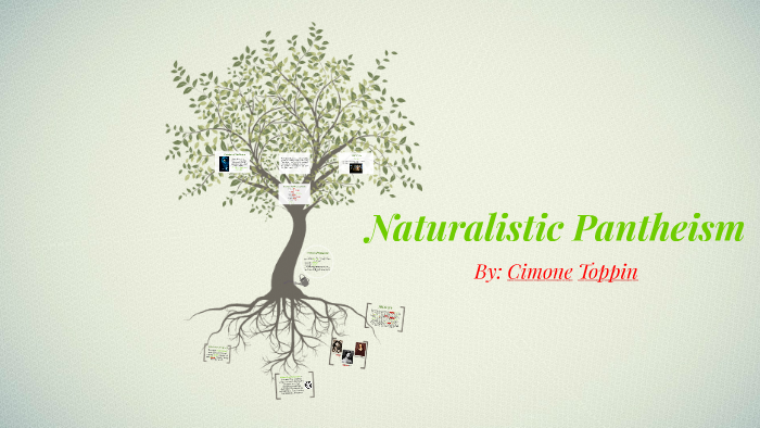 Naturalistic Pantheism by Cimone Toppin on Prezi