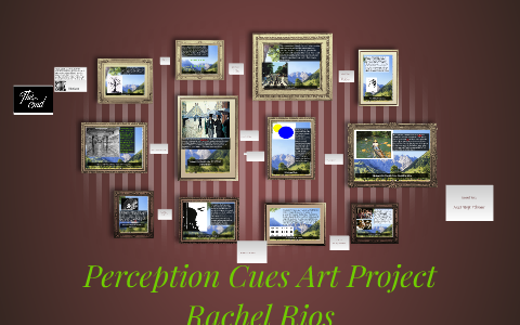 Perception Cues Art Project by rachel rios on Prezi