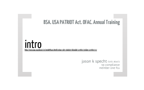 BSA/USA PATRIOT Act/OFAC Annual Training by Jason Specht on Prezi