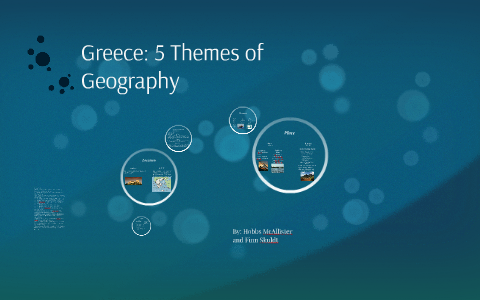 Greece: 5 Themes of Geography by Finn Skuldt on Prezi