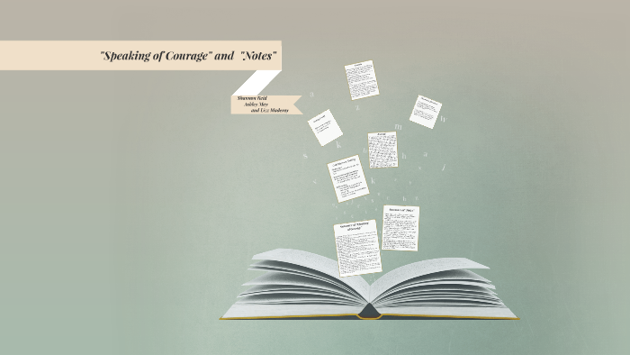 "Speaking of Courage" and "Notes" by Shannon Reid on Prezi