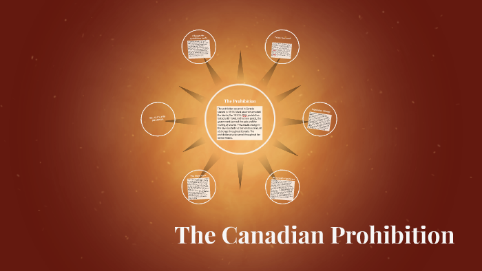The Canadian Prohibition by Ally on Prezi