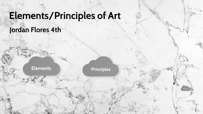 Elements/Principles of Art Project by Jordan Flores on Prezi