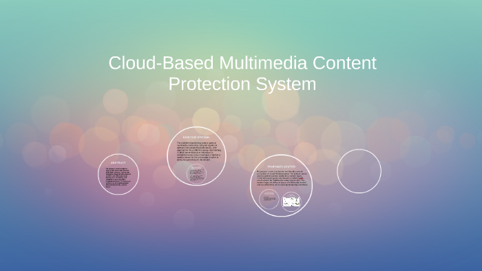 Cloud-Based Multimedia Content Protection System by Rohan Abraham on Prezi