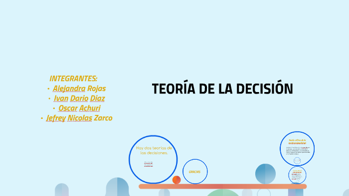 TEORÍA DE LA DECISIÓN by Jeffrey Garcia on Prezi