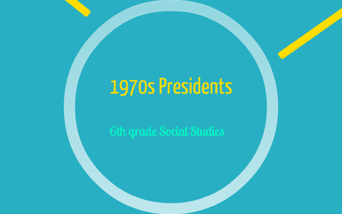 1970s presidents by Mike Uhas on Prezi