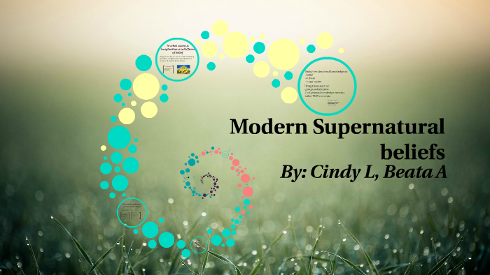 Modern Supernatural beliefs by Cindy Lu on Prezi