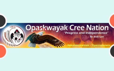 Opaskwayak Cree Nation by Andy Lam on Prezi