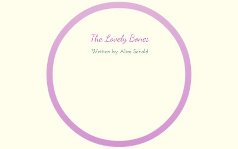 The Lovely Bones by Lindsay Mulder on Prezi