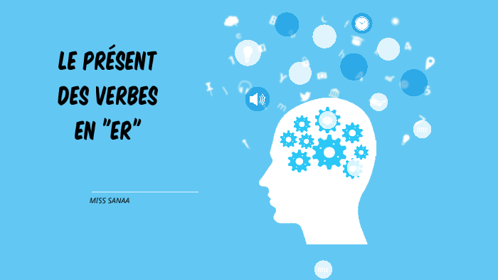 LE PRÉSENT DES VERBES IRRÉGULIERS by Sanaa Rehane on Prezi