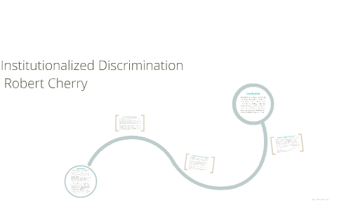 Institutionalized Discrimination by Beth Jacobs on Prezi