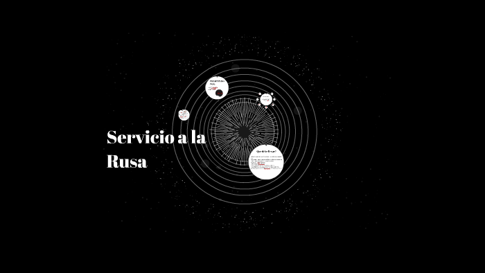 Servicio a la Rusa by David Puentes on Prezi