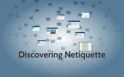 Netiquette Definition: by Carla Newton on Prezi