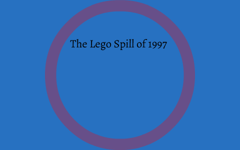 Lego spill of 1997 by john d on Prezi