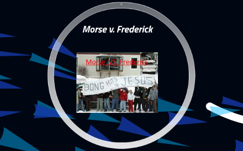 Morse v. Frederick by Lesley Berg on Prezi