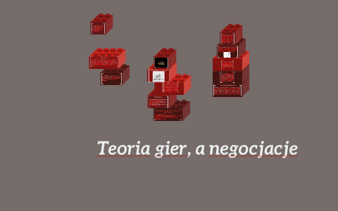 Teoria gier, a negocjacje by Michał Sawicki on Prezi